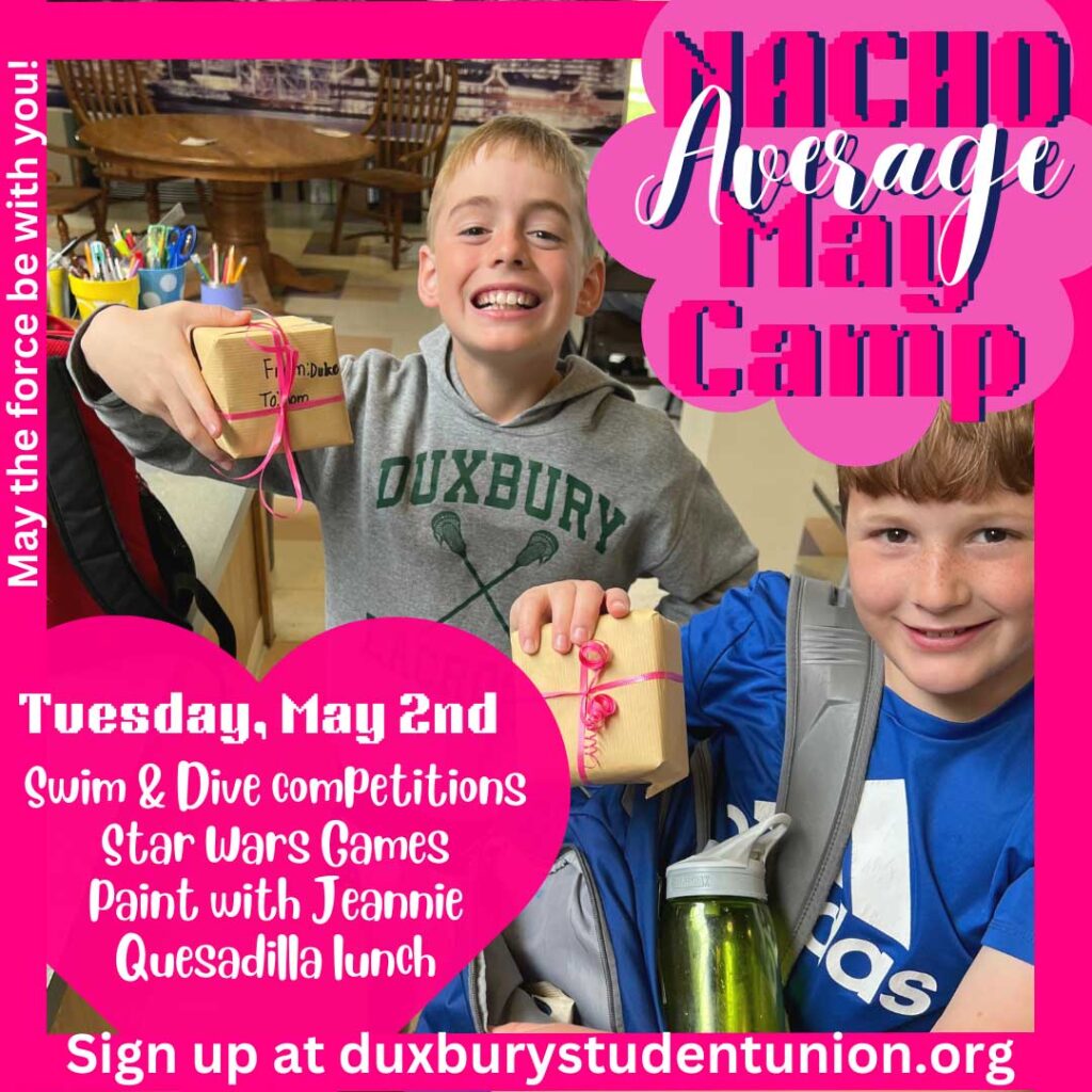 Nacho Your Average May Camp - Duxbury Student Union